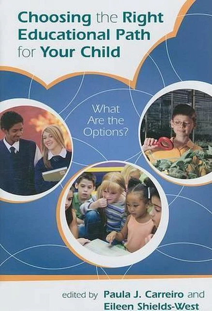 CHOOSING THE RIGHT Educational Path for Your Child: What Are the Options? by Pau EUR 107,63 ...