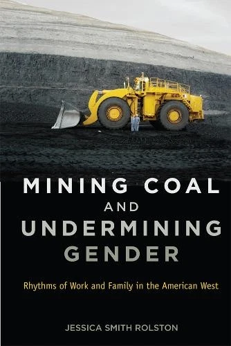 JESSICA SMITH ROLSTON Mining Coal and Undermining Gender (Relié) EUR ...