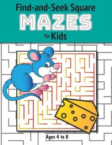 FIND-AND-SEEK SQUARE MAZES for Kids: (Ages 4-8) Maze Activity Workbook ...