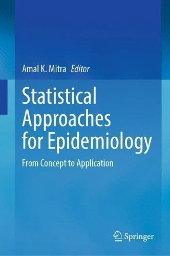 STATISTICAL APPROACHES FOR Epidemiology: From Concept to Application ...