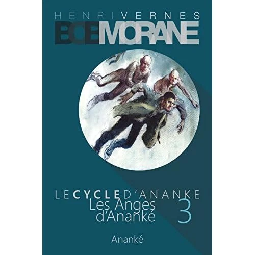 BOB MORANE - Les Anges d'Ananke: Le Cycle d'Ananke t. - Paperback NEW ...