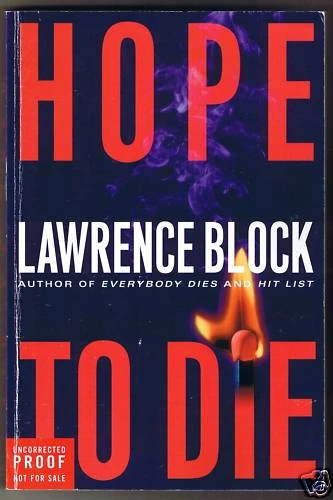 HOPE TO DIE - Lawrence Block SIGNÉ ! COPIE LECTEUR ADVANCE SC/NF 2001 ...