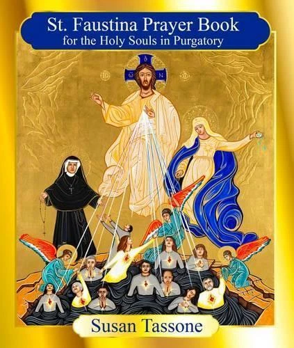 SUSAN TASSONE THE St. Faustina Prayer Book for the Holy Souls (Poche ...
