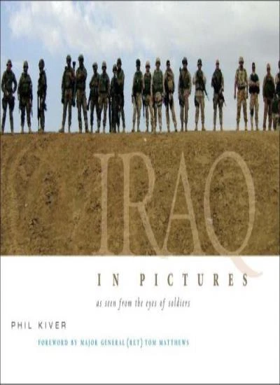 IRAQ IN PICTURES: As Seen from the Eyes of Soliders By Phil Kive EUR 11 ...