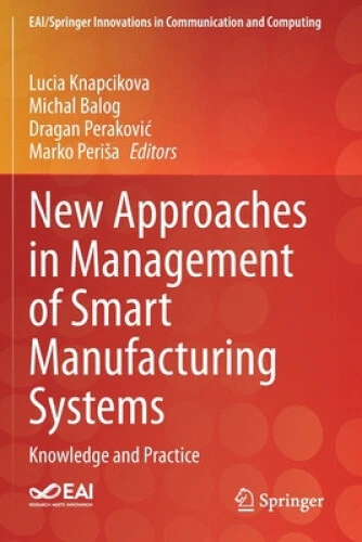 NEW APPROACHES IN Management of Smart Manufacturing Systems: Knowledge and $330.00 - PicClick AU