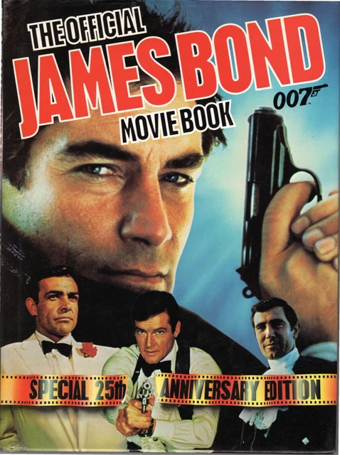 THE OFFICIAL JAMES Bond Movie Book 007 25Th Anniversary Edition 1987 £4 ...