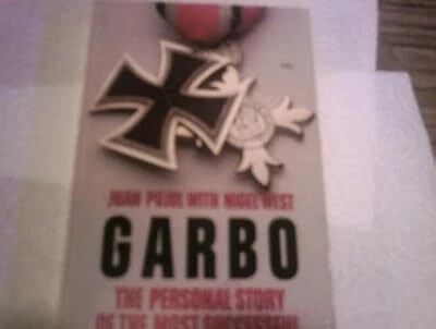 GARBO: THE PERSONAL Story of the Most Successful Double Agent Ever ...