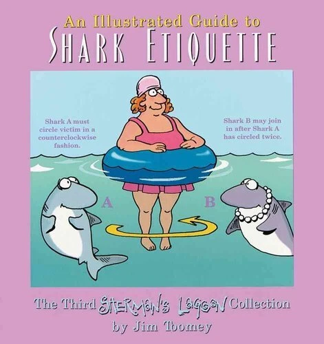 ILLUSTRATED GUIDE TO Shark Etiquette by Jim Toomey 9780740712470 ...