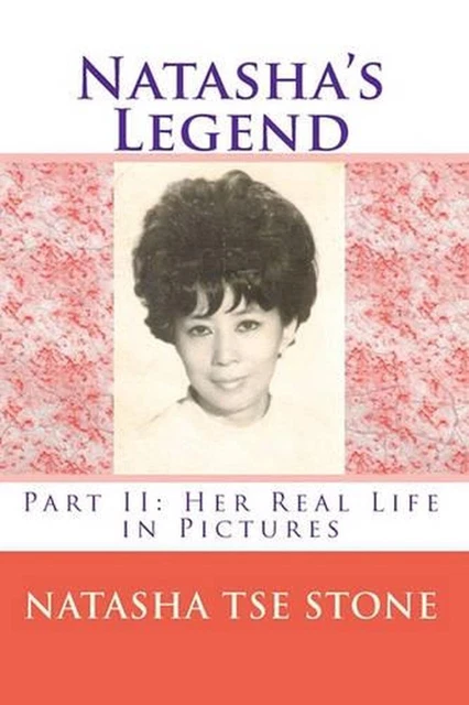 NATASHA'S LEGEND: PART II: Her Real Life in Pictures by Natasha Tse ...