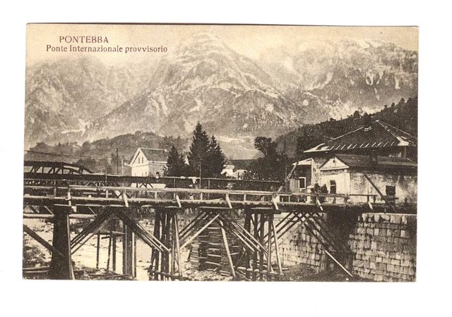 CARTOLINA PONTEBBA PONTAFEL UDINE - Ponte Internazionale provvisorio ...