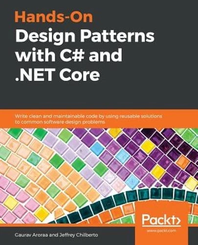 HANDS-ON DESIGN PATTERNS with C# and .NET Core: Write clean and ...