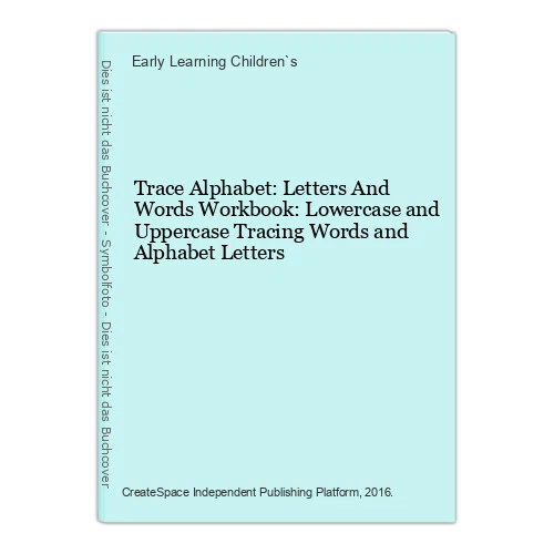TRACE ALPHABET: LETTERS And Words Workbook: Lowercase and Uppercase ...