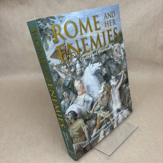ROME AND HER Enemies: An Empire Created and Destroyed by War (General ...