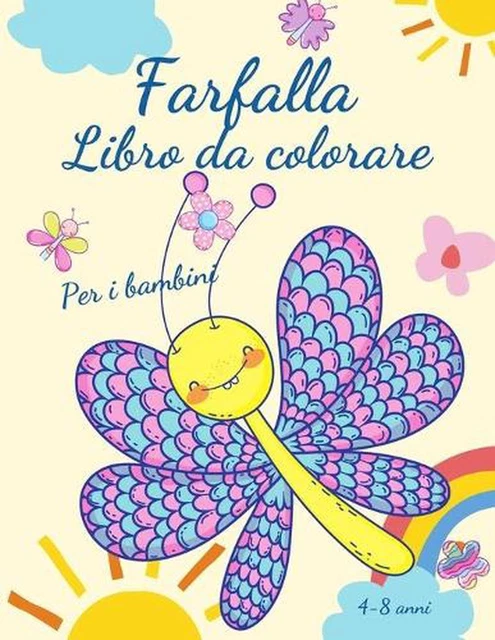 FARFALLA LIBRO DA colorare per bambini 4-8 anni: Adorabili pagine da ...