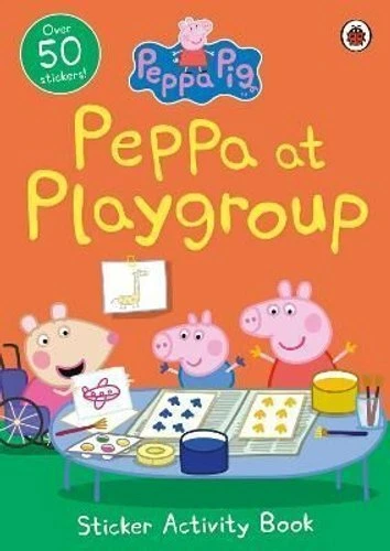 PEPPA PIG: PEPPA at Playgroup Sticker Activity Book by Peppa Pig ...