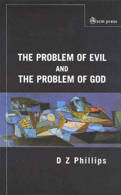 LE PROBLÈME DU Mal Et Le Problème De Dieu Broché D.Z. Phillips EUR 9,98 ...