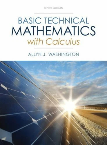 BASIC TECHNICAL MATHEMATICS with Calculus (10th Edition) by Washington ...