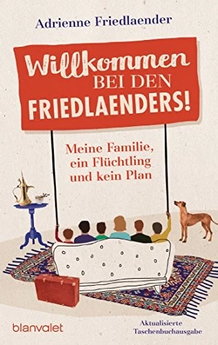ADRIENNE FRIEDL WILLKOMMEN bei den Friedlaenders!: Meine Familie, ein ...