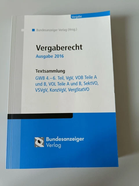 VERGABERECHT - AUSGABE 2016. Textsammlung GWB 4.-6. Teil, VgV, VOB Teile A und B EUR 1,00 ...