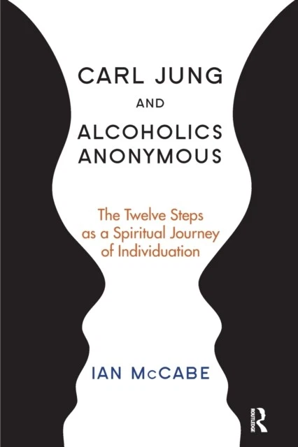 CARL JUNG AND ALCOHOLICS ANONYMOUS By Ian McCabe (Paperback ...