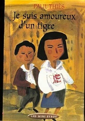 JE SUIS AMOUREUX D UN TIGRE (Mini Syros), Thi s, Paul, Used; Good Book ...