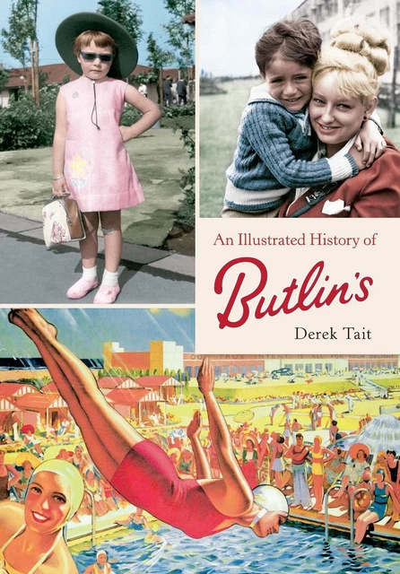 AN ILLUSTRATED HISTORY of Butlins by Derek Tait (English) Paperback ...