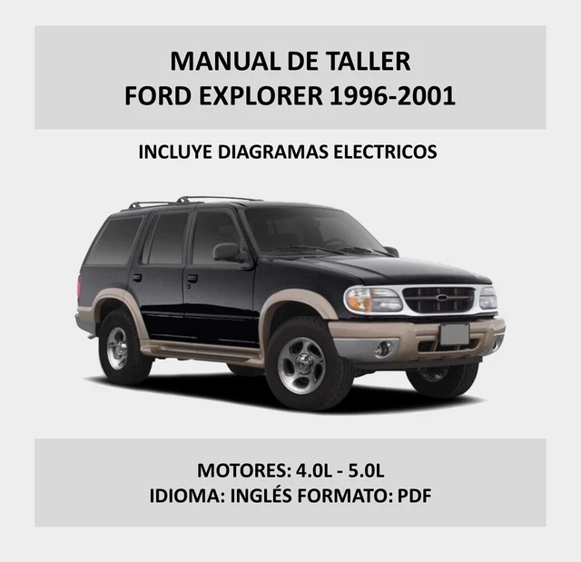 MANUAL DE TALLER Ford Explorer 1996-2001. Incluye Diagramas Eléctricos ...