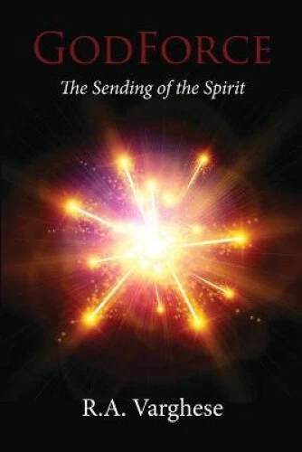GODFORCE: THE SENDING of the Spirit by Varghese, Roy Abraham EUR 20,87 - PicClick FR