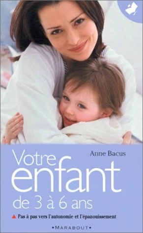 VOTRE ENFANT DE 3 a 6 ans, Anne Bacus EUR 3,00 - PicClick FR