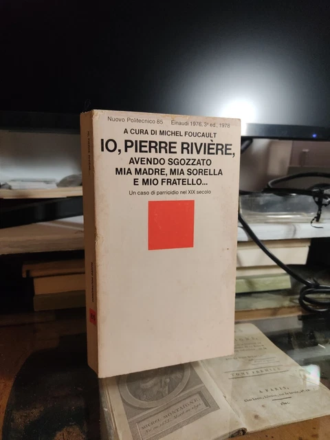IO PIERRE RIVIERE avendo sgozzato mia madre mia sorella .... Foucault EINAUDI 78 EUR 9,90 ...