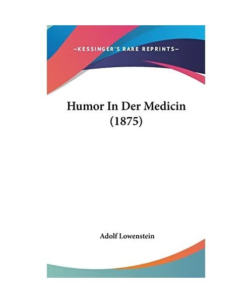 HUMOR IN DER Medicin (1875), Adolf Lowenstein EUR 48,20 - PicClick FR