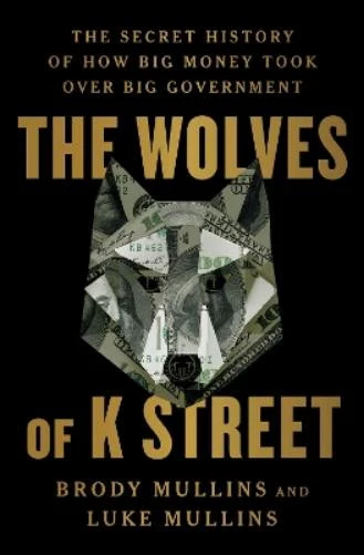 BRODY MULLINS LUKE Mullins The Wolves of K Street (Relié) EUR 41,48 ...