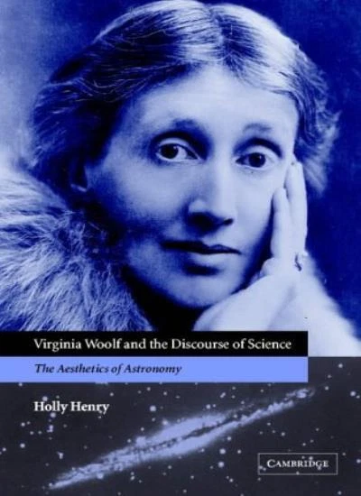 VIRGINIA WOOLF AND the Discourse of Science: The Aesthetics of A EUR 33 ...