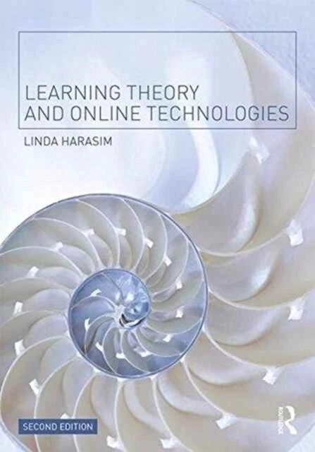 LINDA HARASIM - Learning Theory and Online Technologies - New Paperbac ... LINDA HARASIM - Learning Theory and Online Technologies - New Paperbac ...