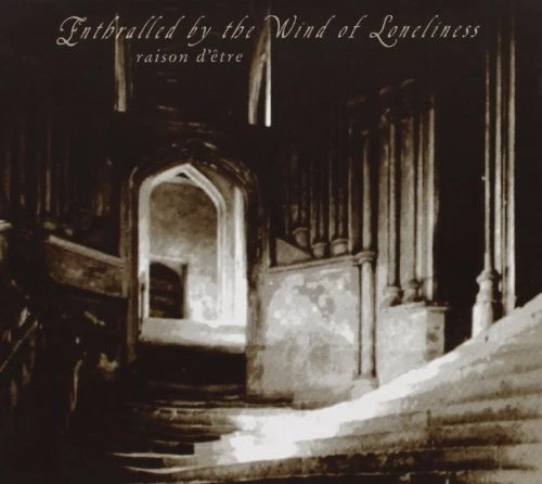 ENTHRALLED BY THE Wind of Loneliness by Raison D'etre [Audio CD] NEUF ...
