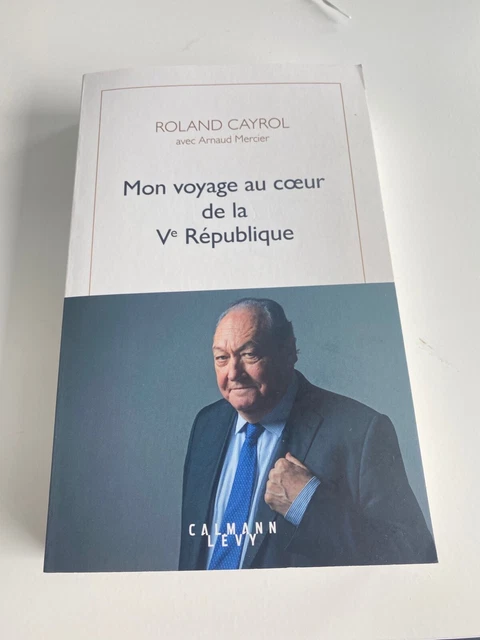 MON VOYAGE AU coeur de la Ve République Roland Cayrol 2023 EUR 5,00 ...