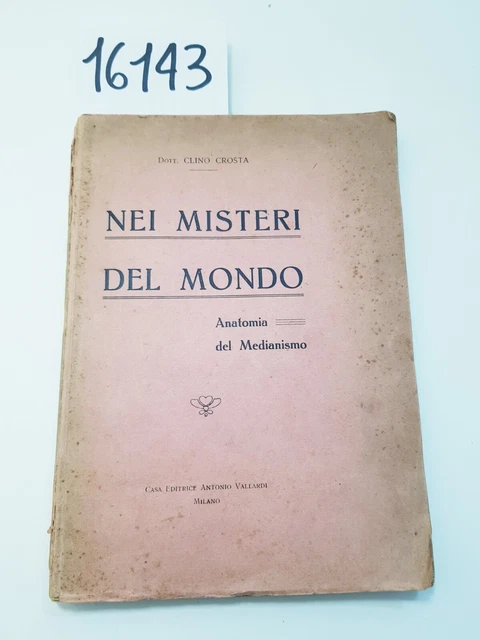 IN THE MYSTERIES OF THE WORLD Anatomy of Mediumism / Crusta Clino ...