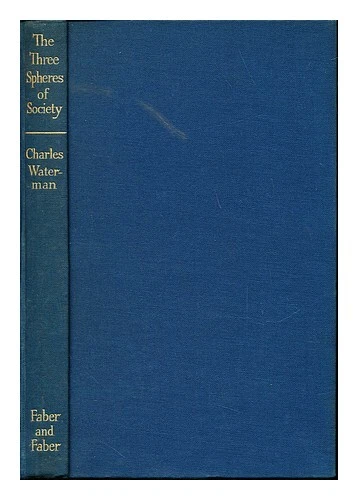 WATERMAN, CHARLES LES Trois Sphères De La Société 1946 Première Édition ...