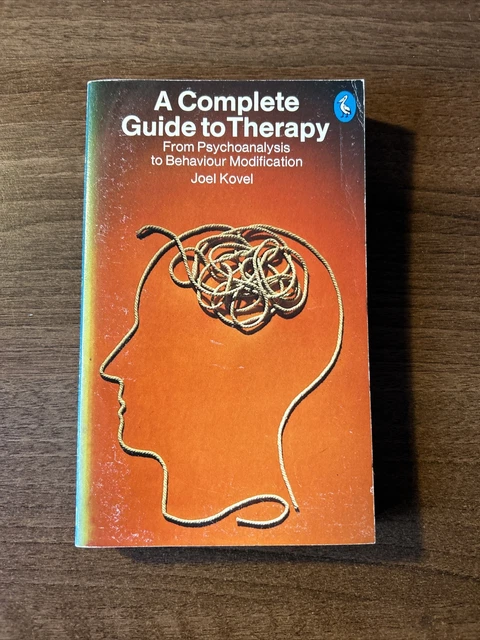 A COMPLETE GUIDE TO THERAPY Joel Kovel Pelican Book 1978 Psychoanalysis ...