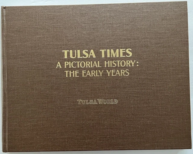&TULSA TIMES: PICTORIAL History: Early Years" années 1800-1900 Oklahoma ...