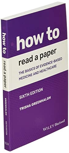 HOW TO READ a Paper: The Basics of ..., Greenhalgh, Tri £24.99 ...