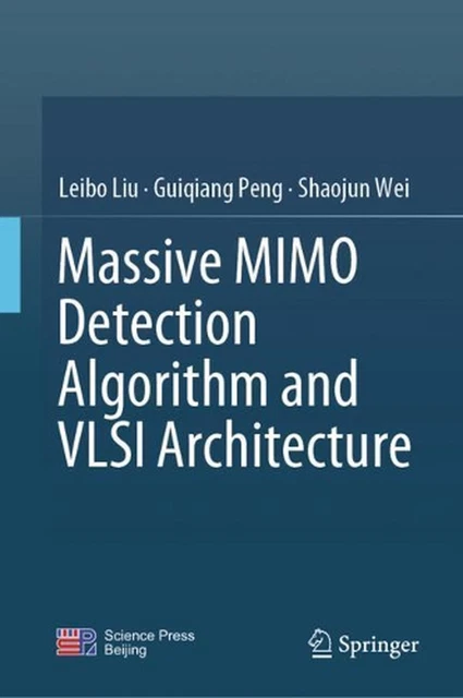 Massive Mimo Detection Algorithm And Vlsi Architecture By Leibo Liu English Ha £108 87