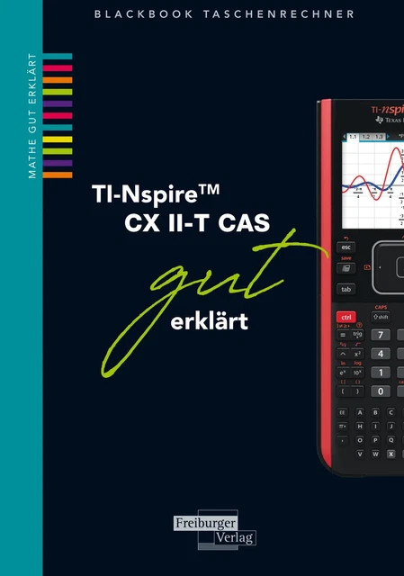 TI-SPIRE II-T CX CAS gut erklärt Helmut Gruber (u. a.) Taschenbuch 168 ...