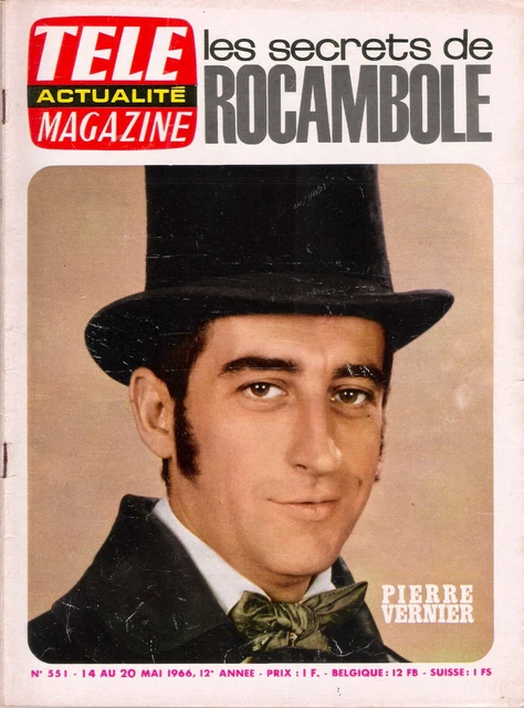 TÉLÉ MAGAZINE N° 551 - Pierre Vernier "Rocambole" (Mai 1966) EUR 10,00 ...