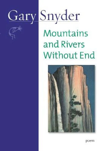 MOUNTAINS AND RIVERS Without End: Poem by Snyder, Gary NEUF EUR 19,10 ...