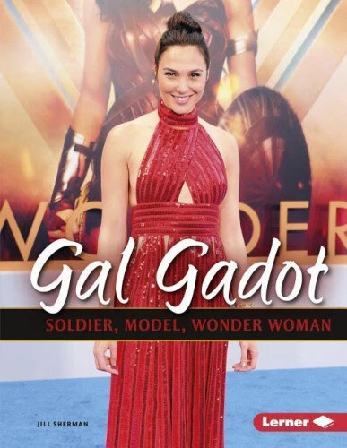 GAL GADOT: SOLDIER, Model, Wonder Woman by Jill Sherman NEUF EUR 32,94 ...
