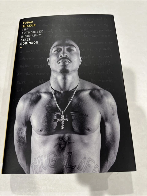 TUPAC SHAKUR : The Authorized Biography by Staci Robinson (2023 ...