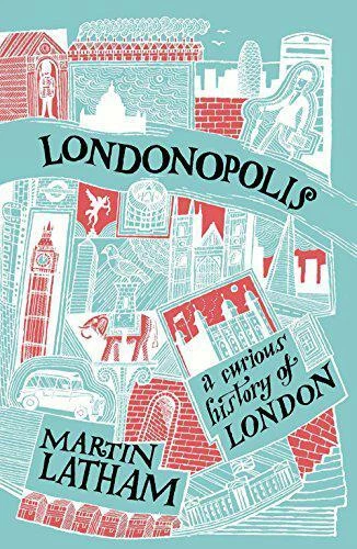 LONDONOPOLIS: UN CURIOSO Storia Di London Da Martin Latham,Nuovo Libro ...