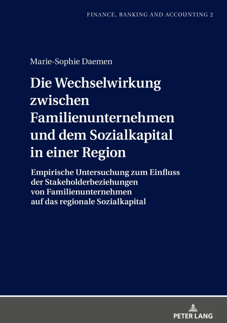 DIE WECHSELWIRKUNG ZWISCHEN Familienunternehmen und dem Sozialkapital ... DIE WECHSELWIRKUNG ZWISCHEN Familienunternehmen und dem Sozialkapital ...