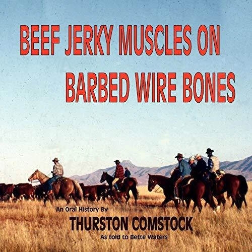 BEEF JERKY MUSCLES on Barbed Wire Bones - Comstock, Thurston|Waters ...